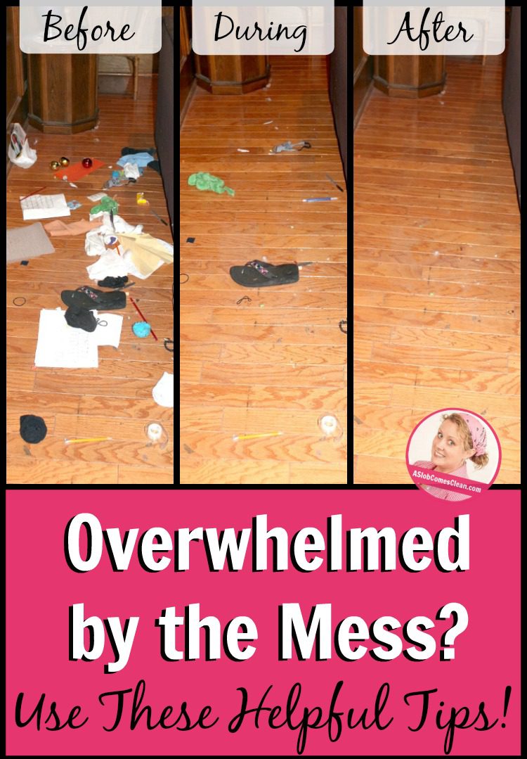 Working through the Mess When Feeling Overwhelmed by the Mess pin at ...